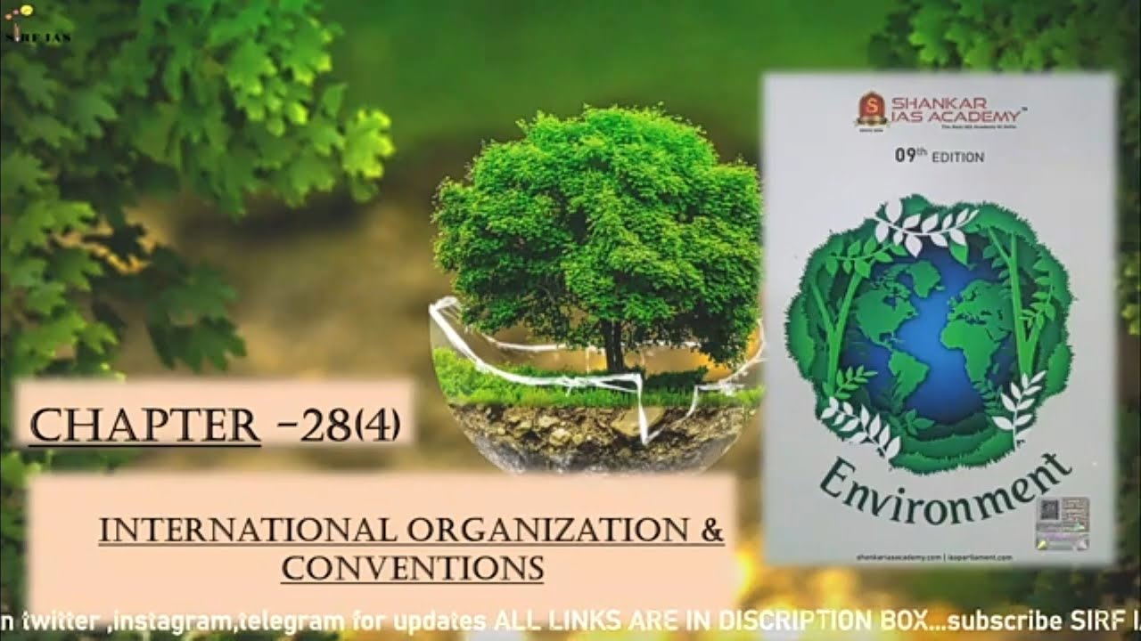 Chapter 28(4)-International organization & conventions by Shankar IAS ...