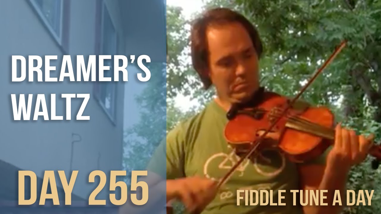 Dreamer's Waltz - Fiddle Tune a Day - Day 255 - YouTube