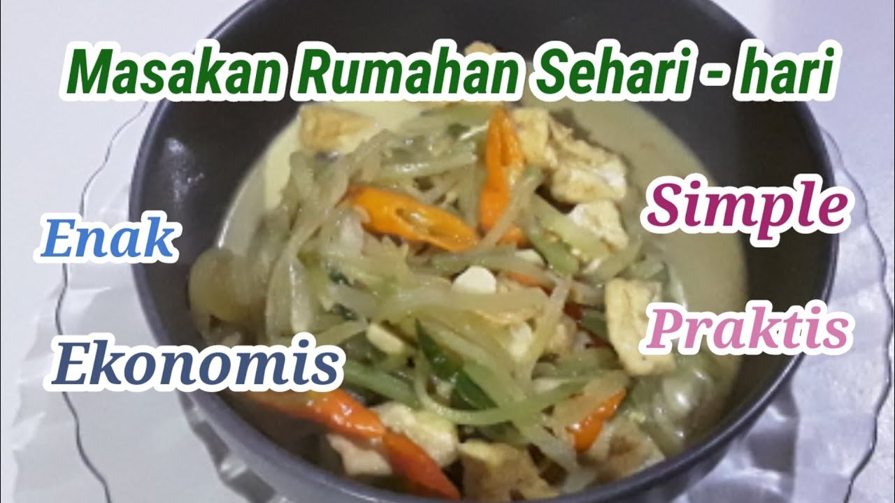RESEP MEMBUAT SAYUR LODEH LABU SIAM / MANISA TAHU REBON - YouTube