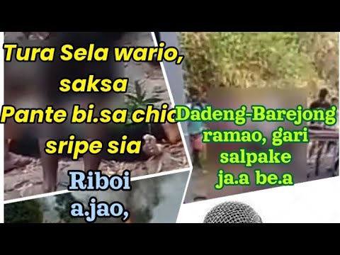 Tura, selawario chio sripe sia, Dadeng-Barejong ramao gari salpake katte, ja.a aro kangkare be.a ...