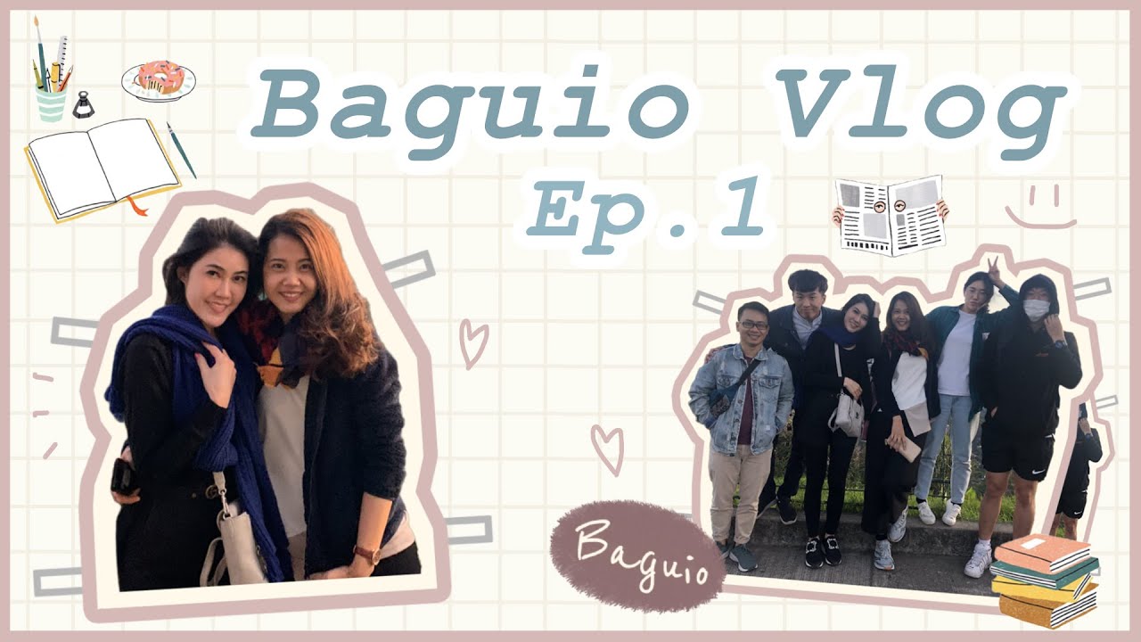 Baguio Vlog | Ep.1 สองสาวสวยพาเรียนภาษาอังกฤษที่บาเกียว! - YouTube