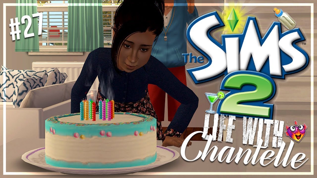 The Sims 2 | Life With Chantelle - Part 27 - EVERYONE IS GROWING UP ...