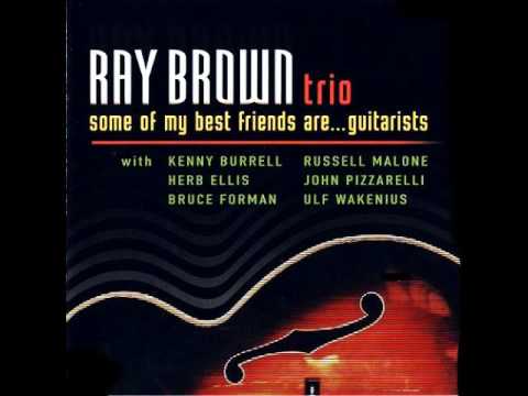 Ray Brown Trio – Some Of My Best Friends Are...Guitarists (CD) - Discogs