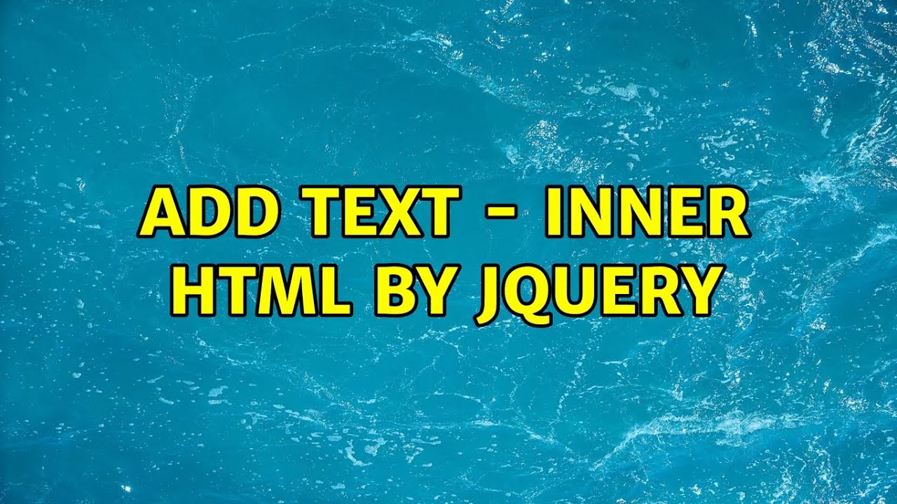 Add Text Inner Html By Jquery Youtube 6297