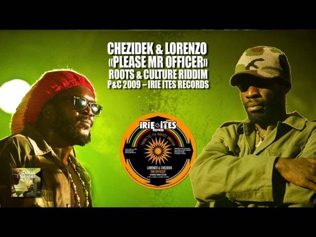 Please Mr. Officier - Lorenzo, Chezidek & Irie Ites: Song Lyrics, Music ...