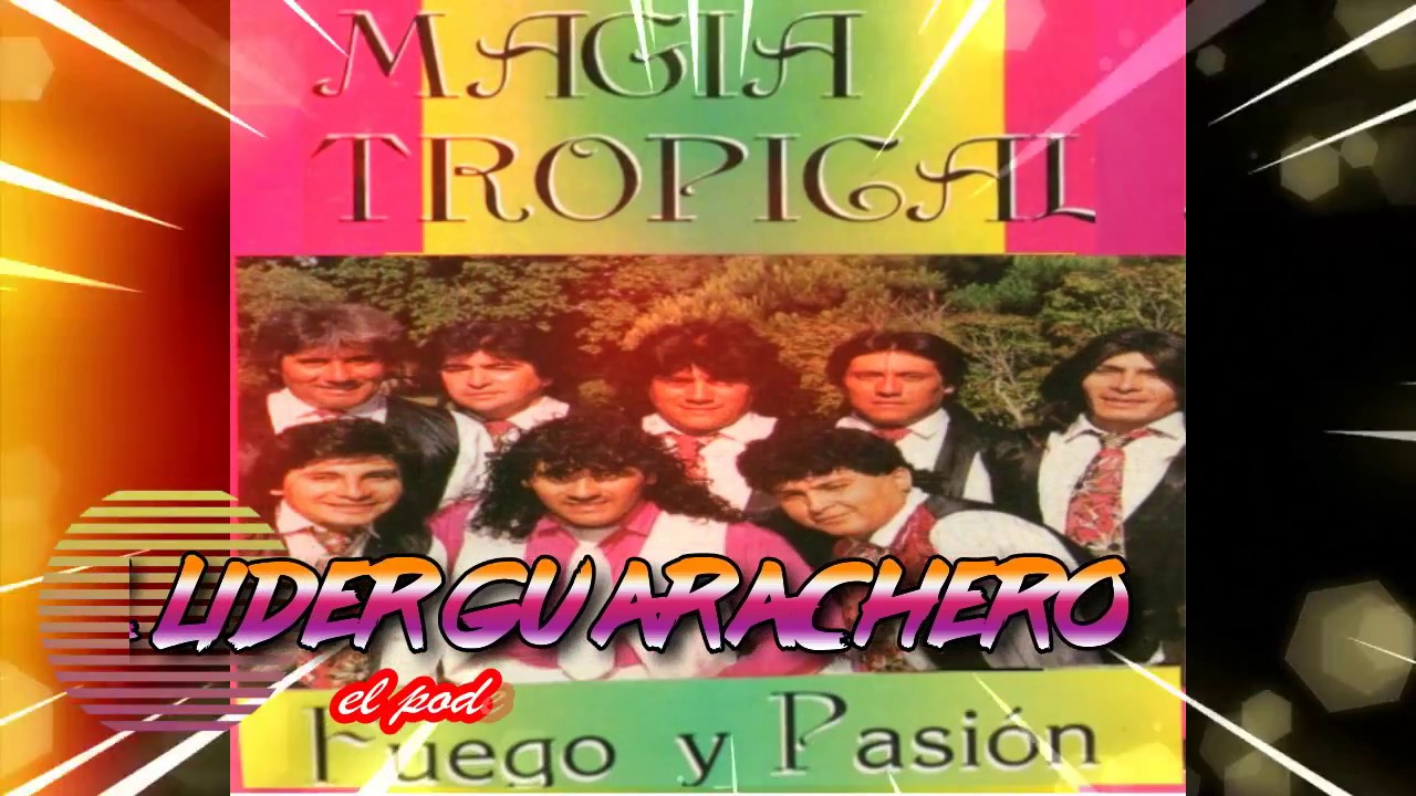 Magia Tropical Cd Completo Fuego Y pasión 02 Amor Fugaz - YouTube