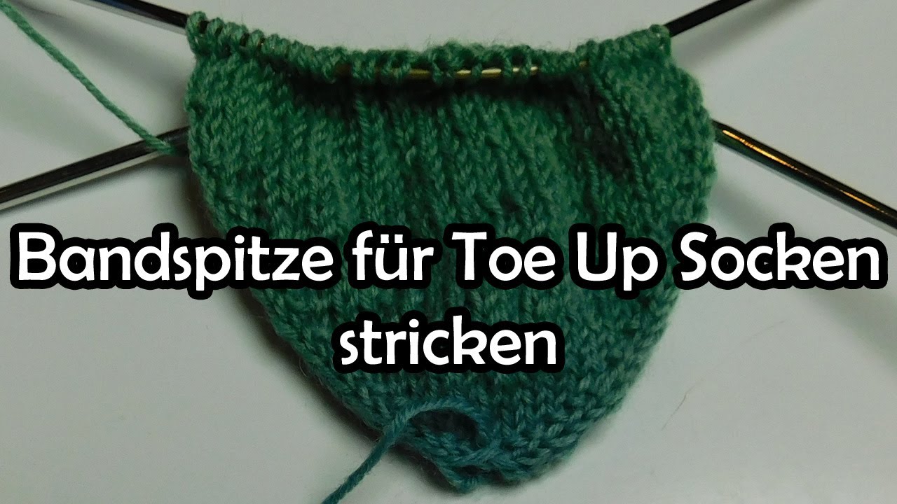 Bandspitze für Toe Up Socken stricken - YouTube