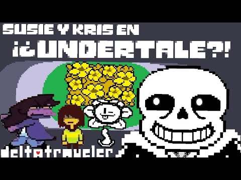 SUSIE y KRIS en UNDERTALE / deltatraveler #1 - YouTube