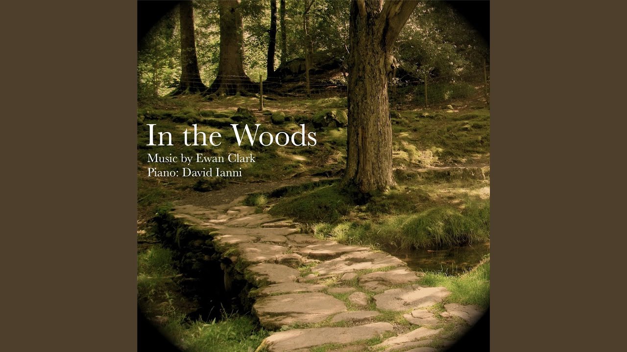 Ewan Clark: In the Woods - YouTube