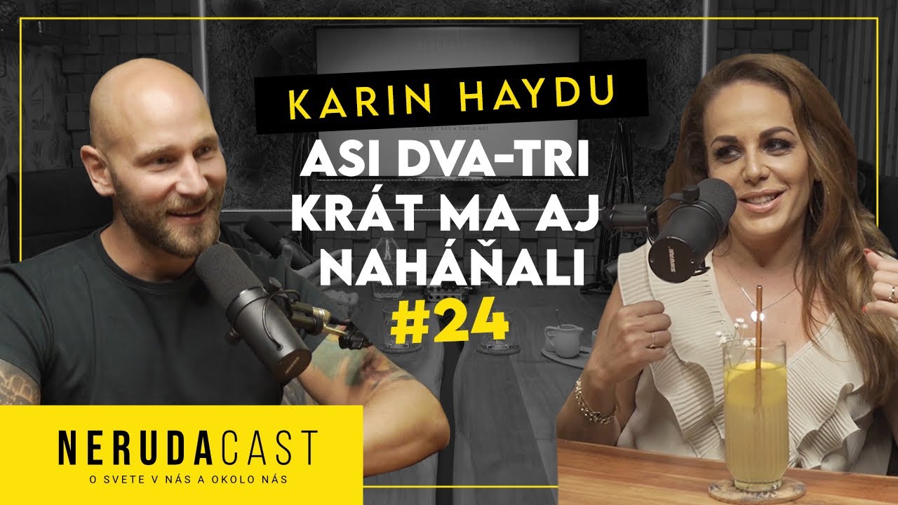 NERUDACAST 24: KARIN HAYDU - Asi 2-3x ma aj naháňali - YouTube