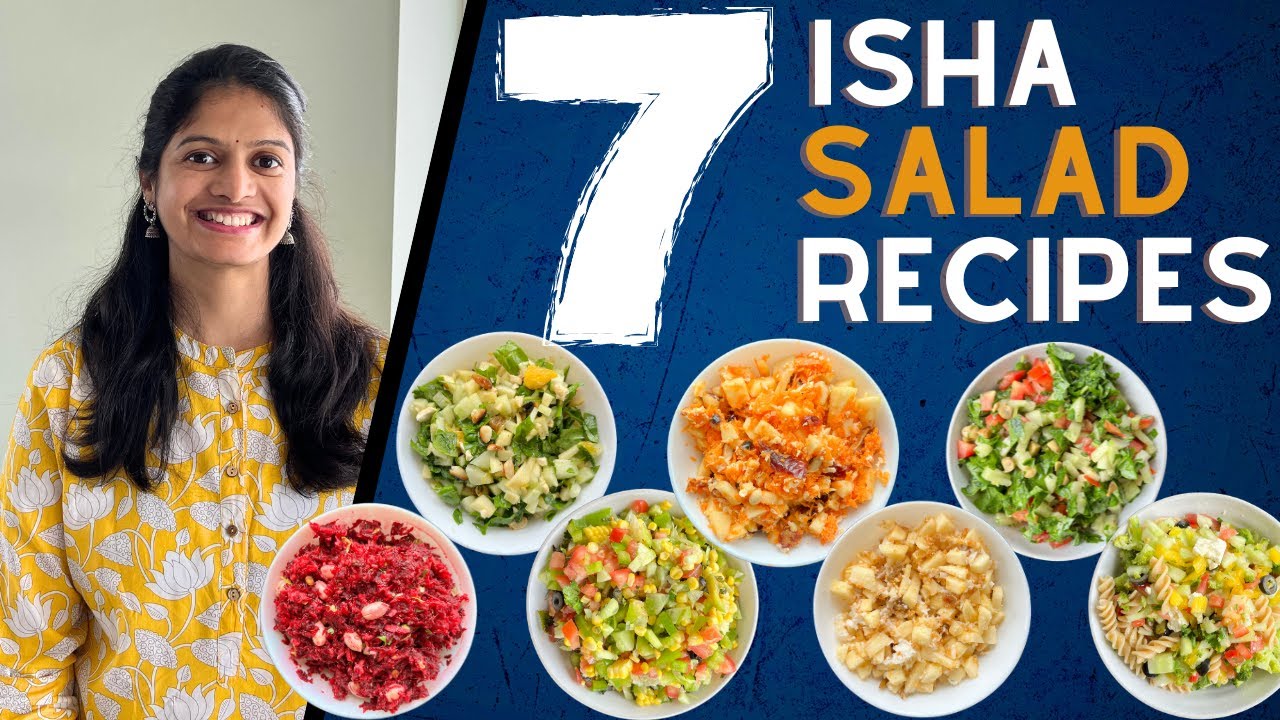 Must Try Begineer Friendly Isha Salad Recipes | 7 days 7 salads | Simple and Tasty - YouTube