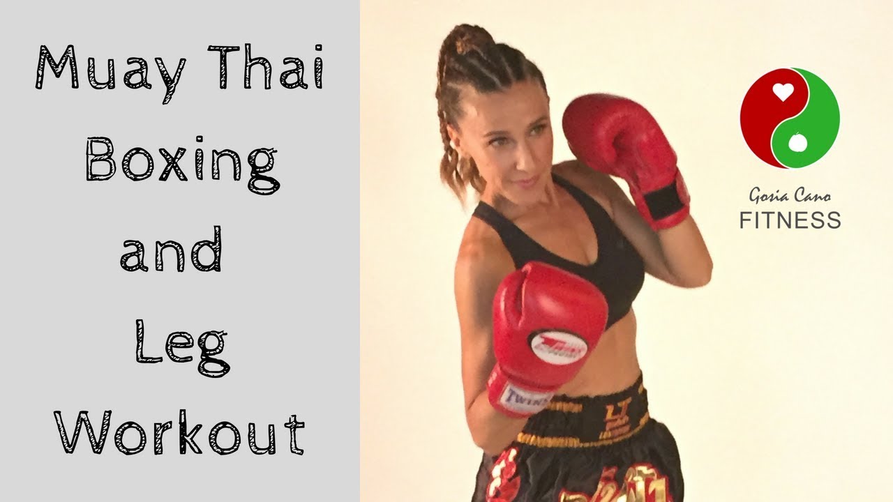 Muay Thai Boxing and Leg workout - YouTube