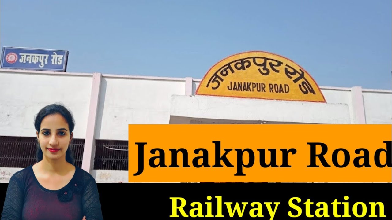 JNR/Janakpur Road Railway Station : Trains Timetable, Station Code, Facilities, Parking, ATM ...