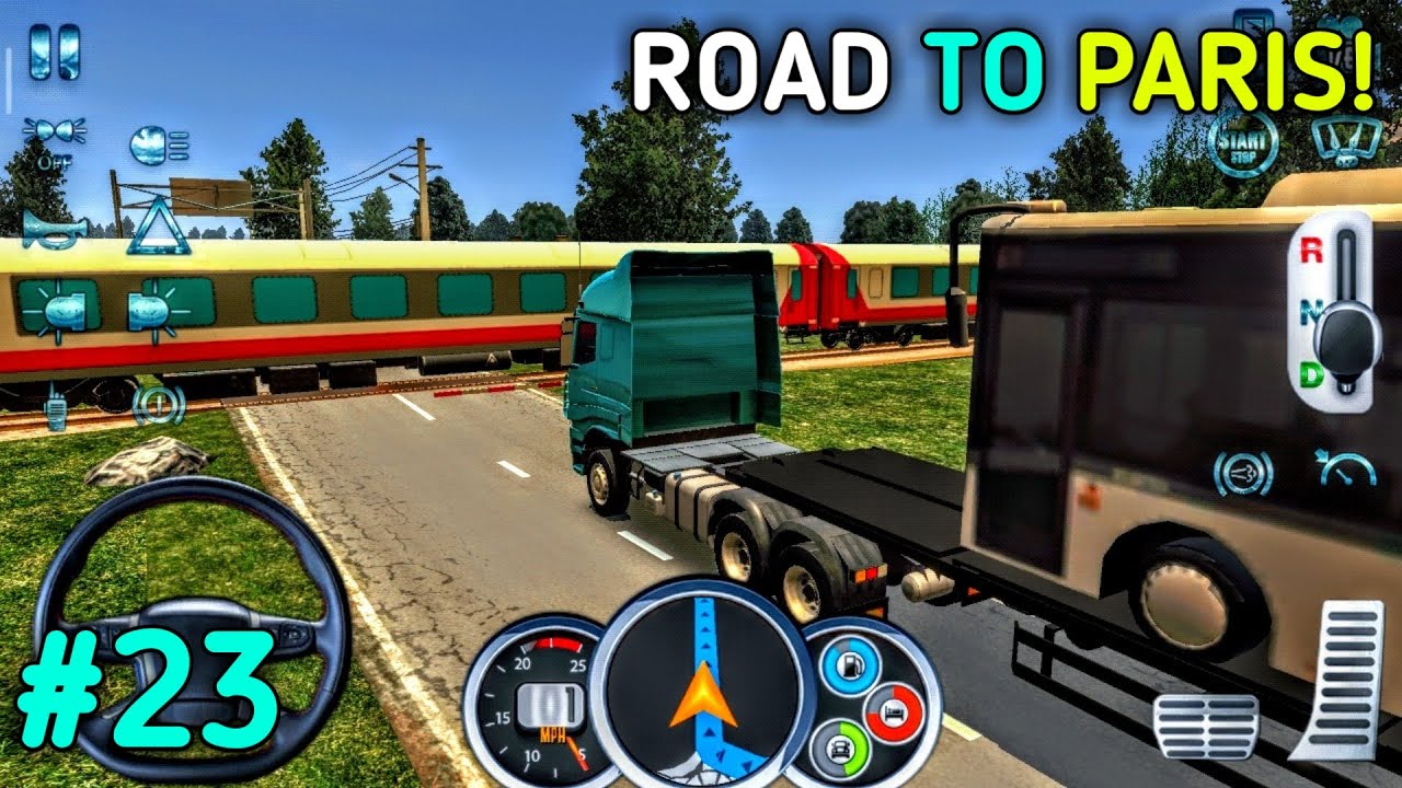 EURO TRUCK DRIVER 2018 #23 : ROAD TO PARIS! | ANDROID GAMEPLAY | TRUCK ...