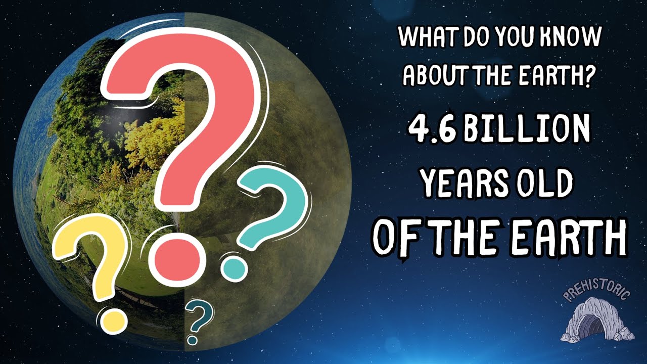 WHAT DO YOU KNOW ABOUT THE EARTH'S 4.6 BILLION YEARS OLD (PART 1) - YouTube