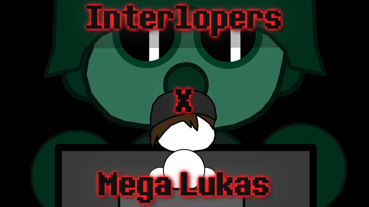 (ANIMATION) Interlopers X Mega Lukas - YouTube