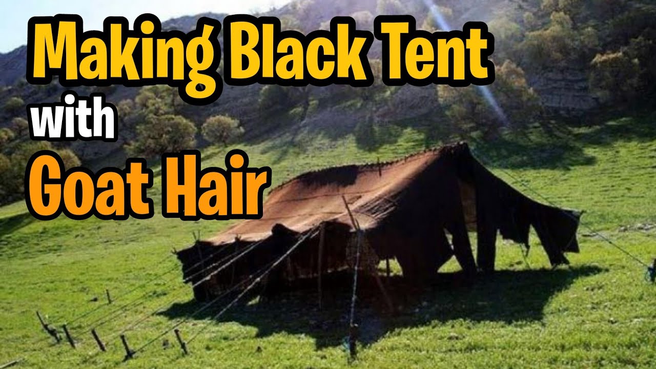 How To Weave Black Tent With Goat Hair Traditional Goat Hair Black