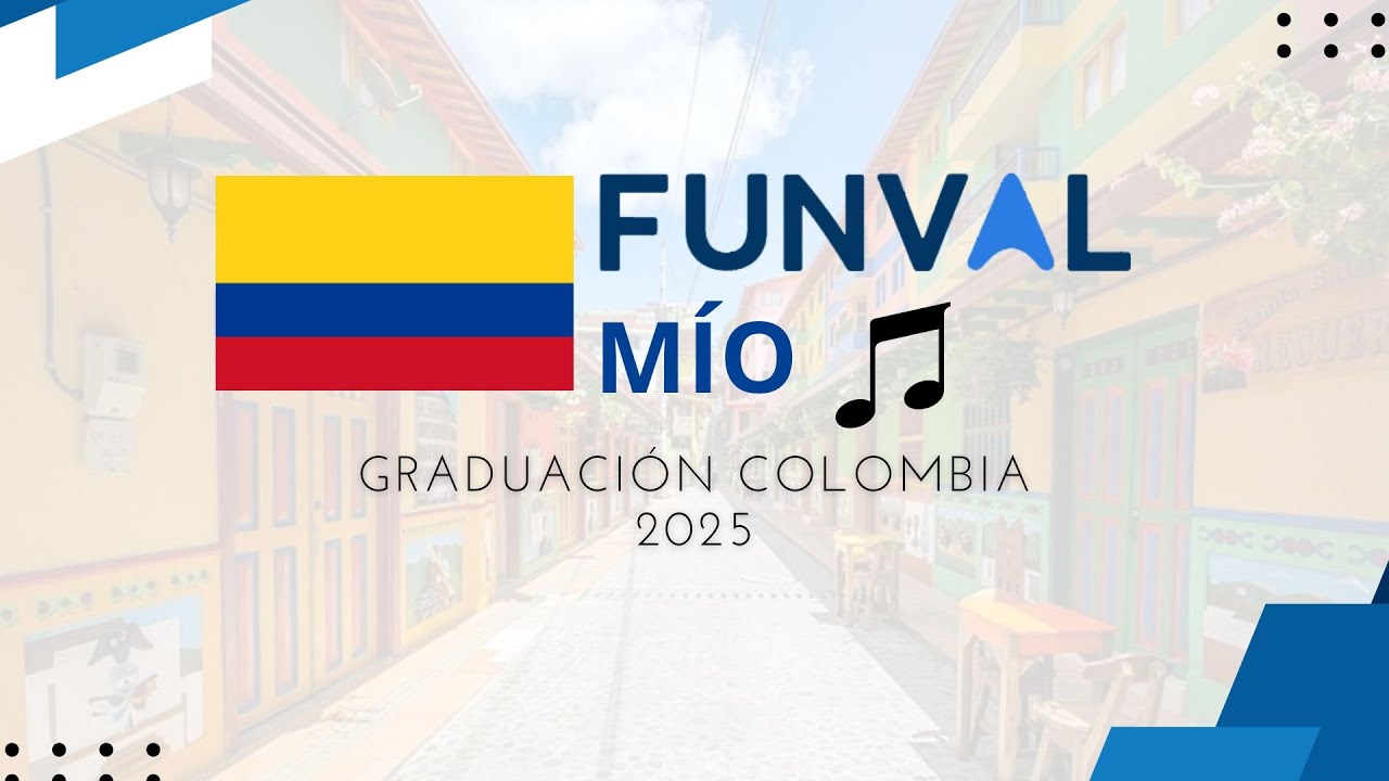Funval Mío Graduación ll Semestre Colombia 2025 - YouTube