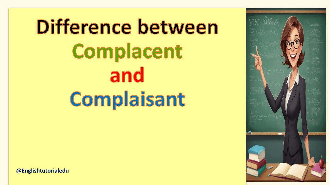Complacent vs Complaisant - YouTube