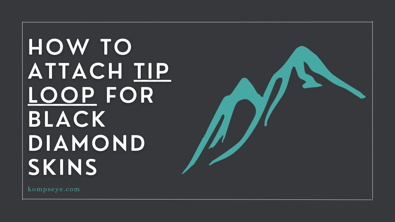How to Attach Tip Loop for Black Diamond Skins - YouTube