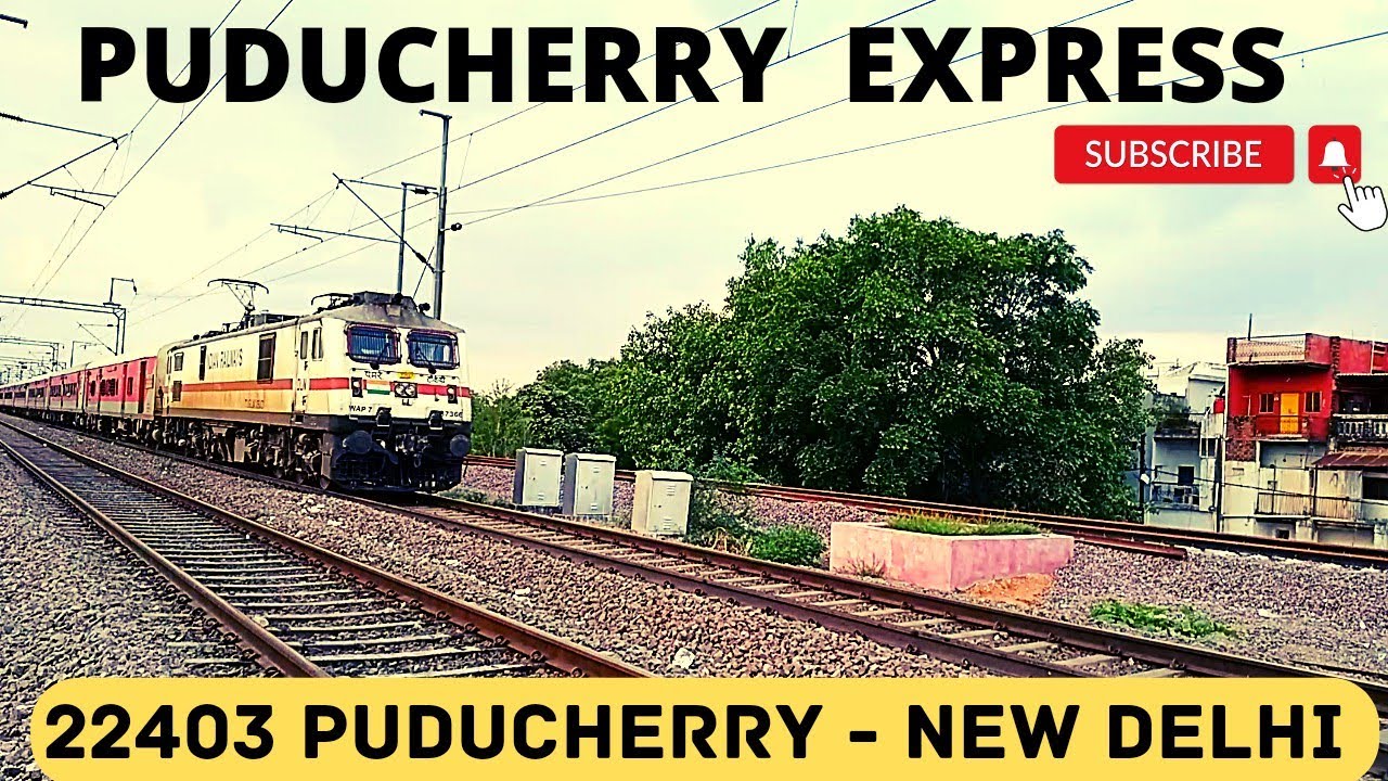 22403 PUDUCHERRY EXPRESS || PUDUCHERRY - NEW DELHI - YouTube
