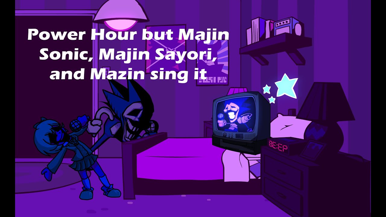 Power is Infinite (Power Hour but Majin Sonic, Majin Sayori, and Mazin ...