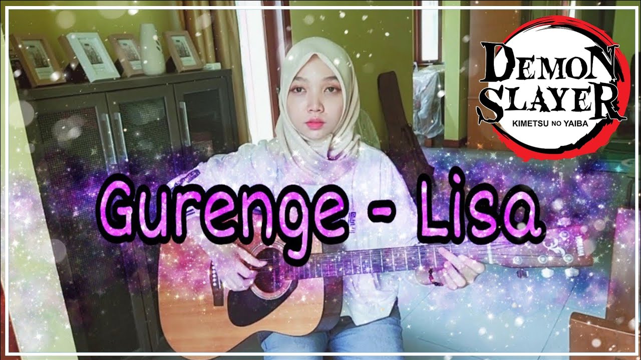 Gurenge - Lisa | Demon Slayer: Kimetsu No Yaiba | Fingerstyle cover ...
