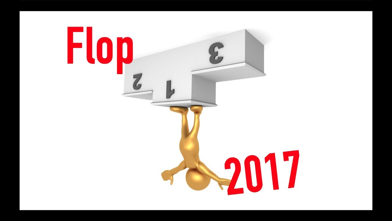 Flop 2017 - YouTube