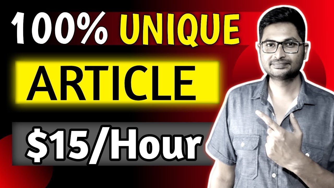 Earn $15 Hour | How To Write Unique Articles | Content Writing Jobs | Make Money Online - YouTube