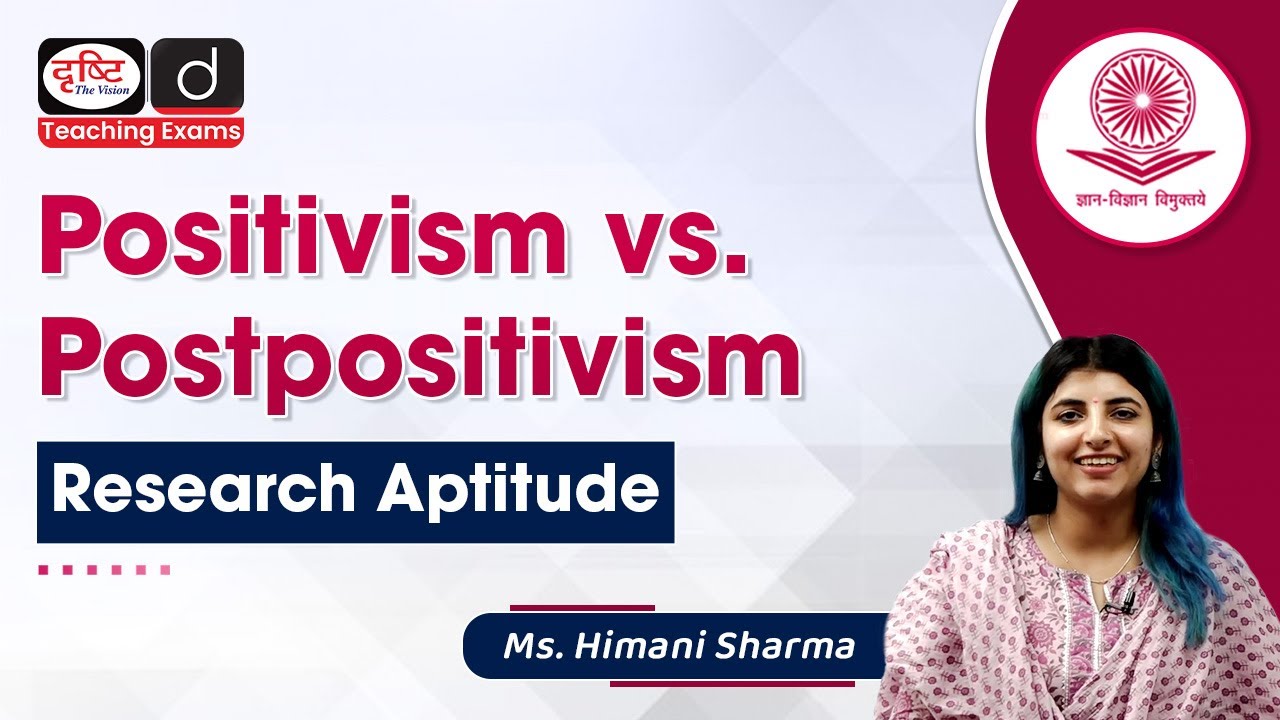 Positivism vs Postpositivism | Research Aptitude | Drishti Teaching ...