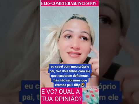 A FILHA QUE CASOU COM O PAI:NÃO  JULGUEM ANTES DE ASSISTIR O VÍDEO....!