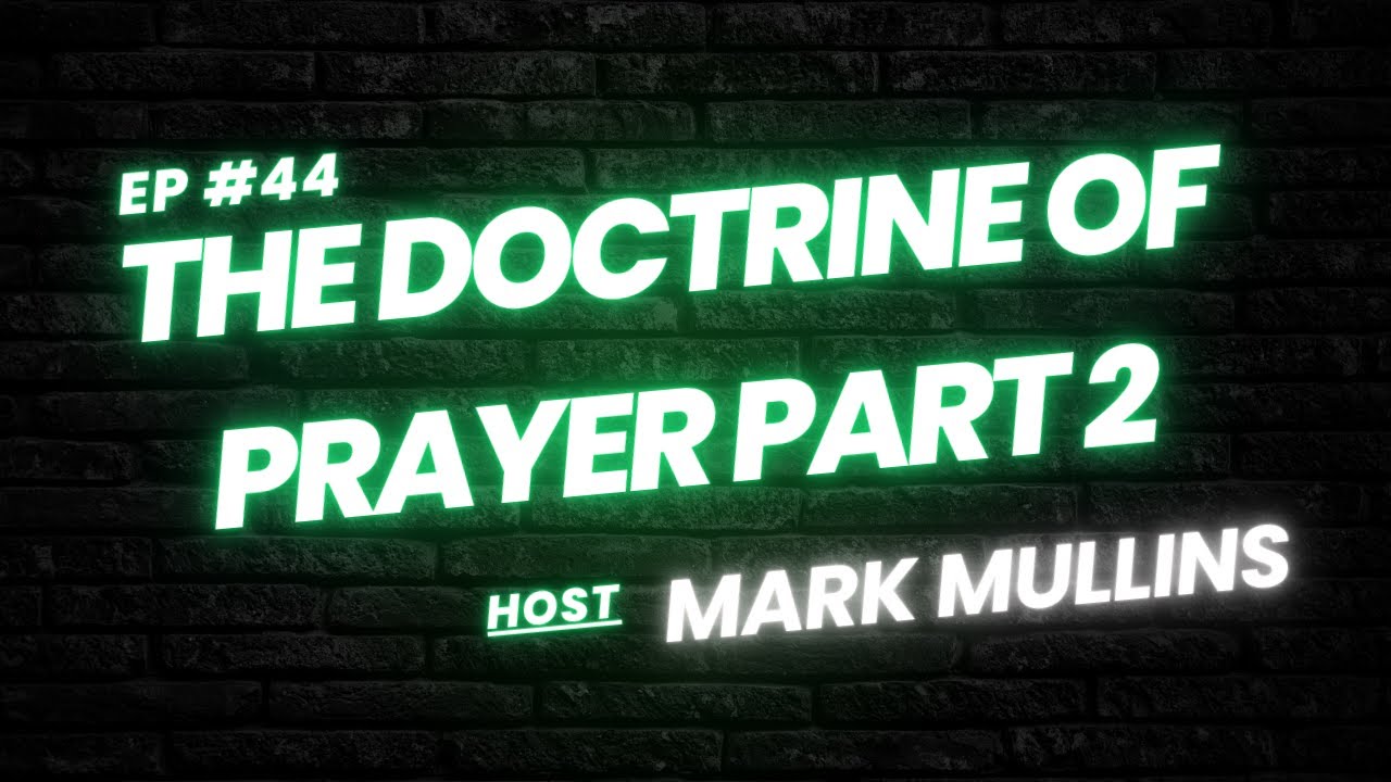 Ep44 Doctrine Prayer part 2 (audio only) - YouTube