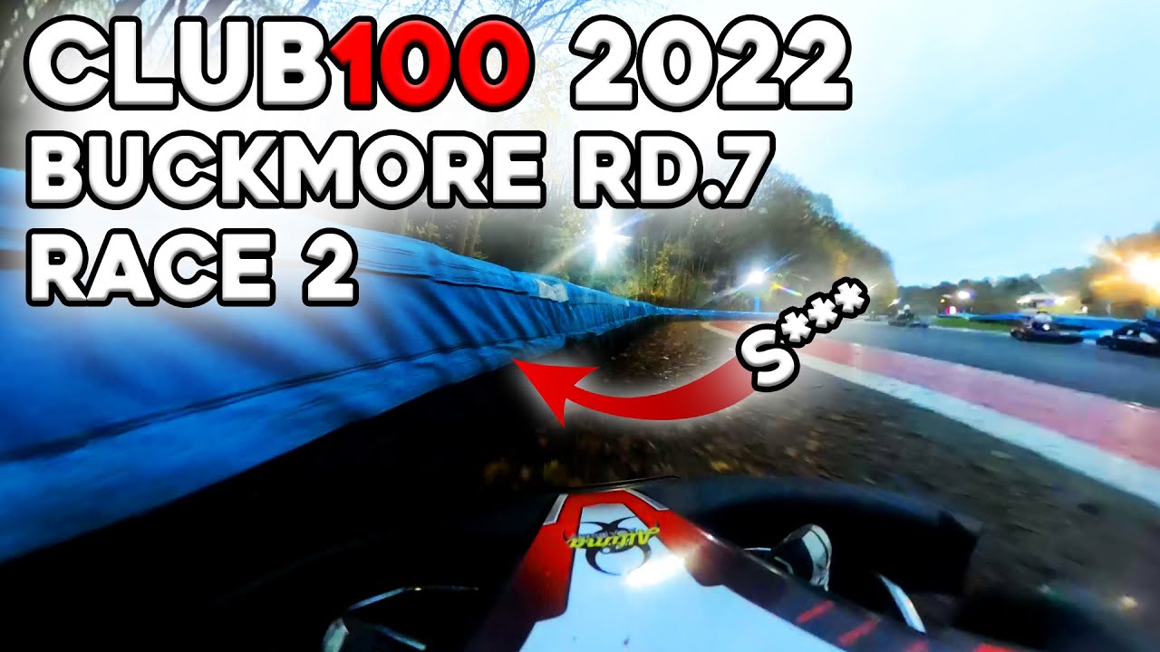 Club100 2022 Experience Rd.7 - Buckmore Race 2 (1st to Wall) - YouTube
