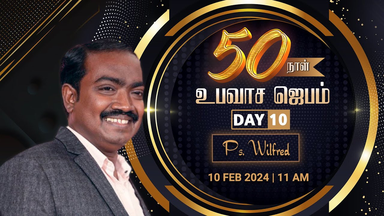 50 days Fasting Prayer | Ps. Wilfred | Day 10 | 10 Feb 2024 - YouTube