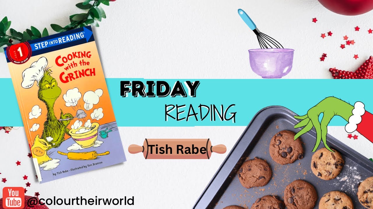 Cooking with the Grinch|| By: Tish Rabe|| Read by: Erica London - YouTube