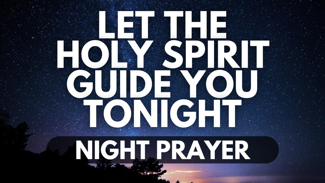 Let the Holy Spirit Lead Me Tonight | A Night Prayer for Guidance and ...