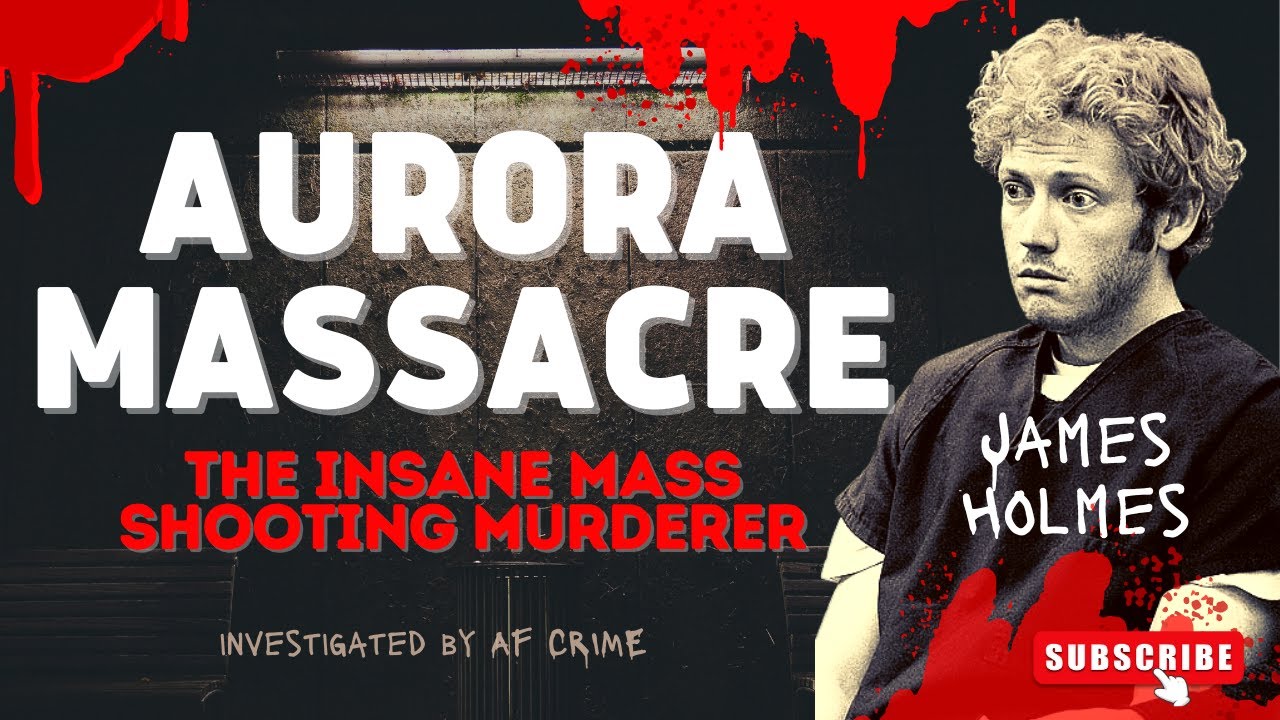 James Holmes: Aurora Massacre…The Insane Mass Shooting Murderer - YouTube
