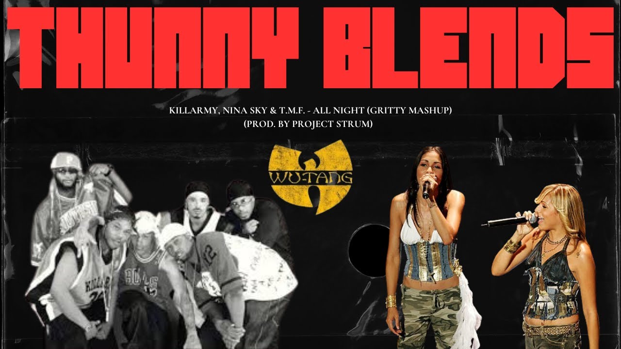 KILLARMY, NINA SKY & T.M.F - ALL NIGHT (GRITTY MASHUP) (PROD. BY ...