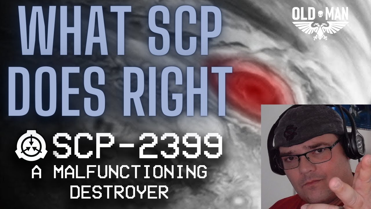 SCP-2399 - A Malfunctioning Destroyer by TheVolgun - Reaction - YouTube