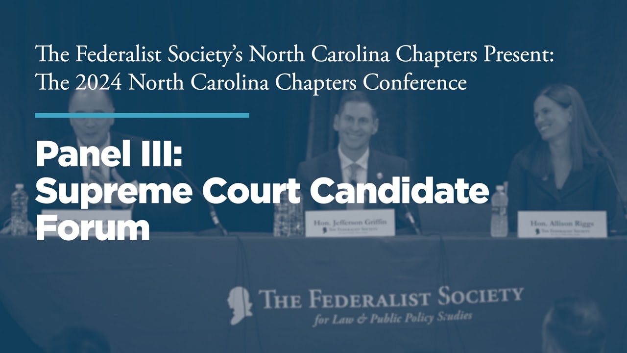 Panel III: Supreme Court Candidate Forum [2024 North Carolina ...