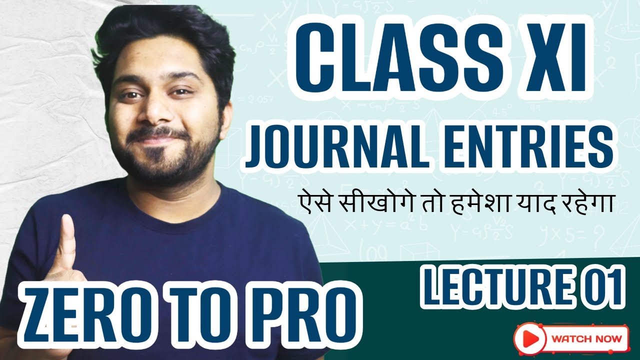 Understand Journal Entries with Logic | Class 11 Accountancy ...