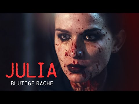 Sie wurde brutal traumatisiert: JULIA - BLUTIGE RACHE | FSK 18 Rache-Thriller Deutsch ganzer Film