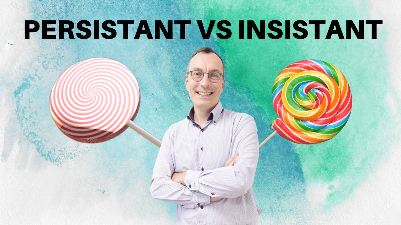 Insistant VS Persistant - YouTube