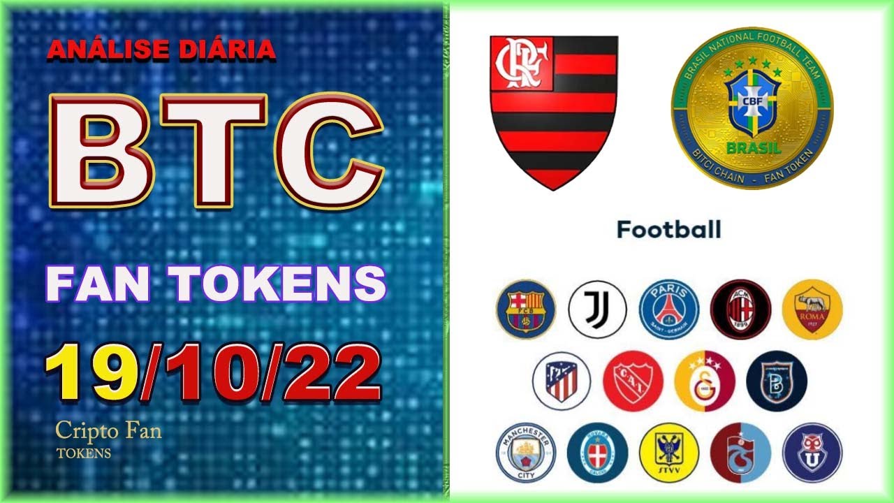 BITCOIN ( BTC ) - BFT - FLAMENGO E MAIS - FAN TOKENS - 19 -10-22 ...