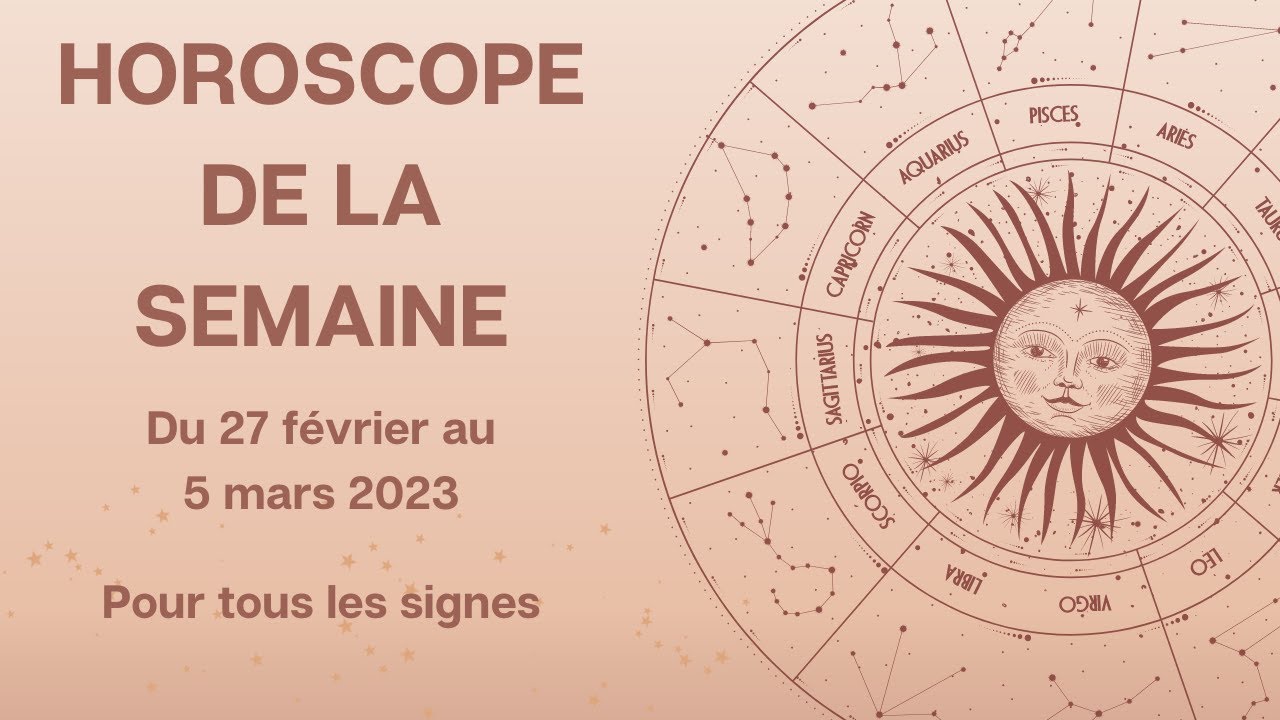 Horoscope Semaine 27 Mars 2023