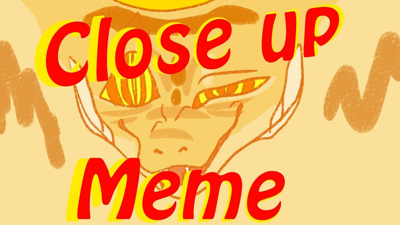 Close up meme - YouTube