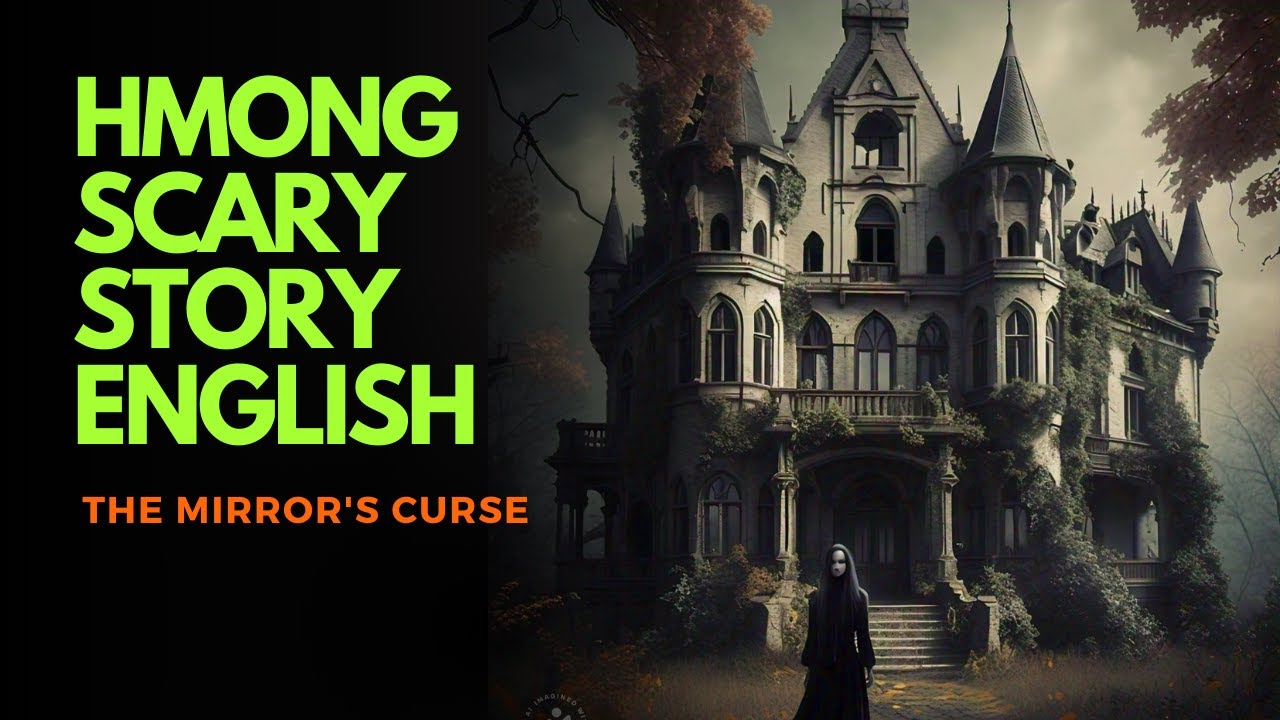 The Mirror's Curse - Hmong Scary Story English - YouTube