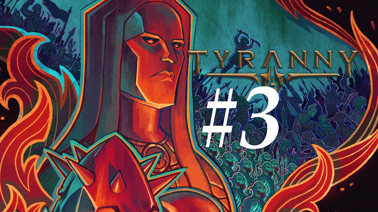 Tyranny - Path of the Damned Let's Play Part 3: Scarlet Chorus Camp ...
