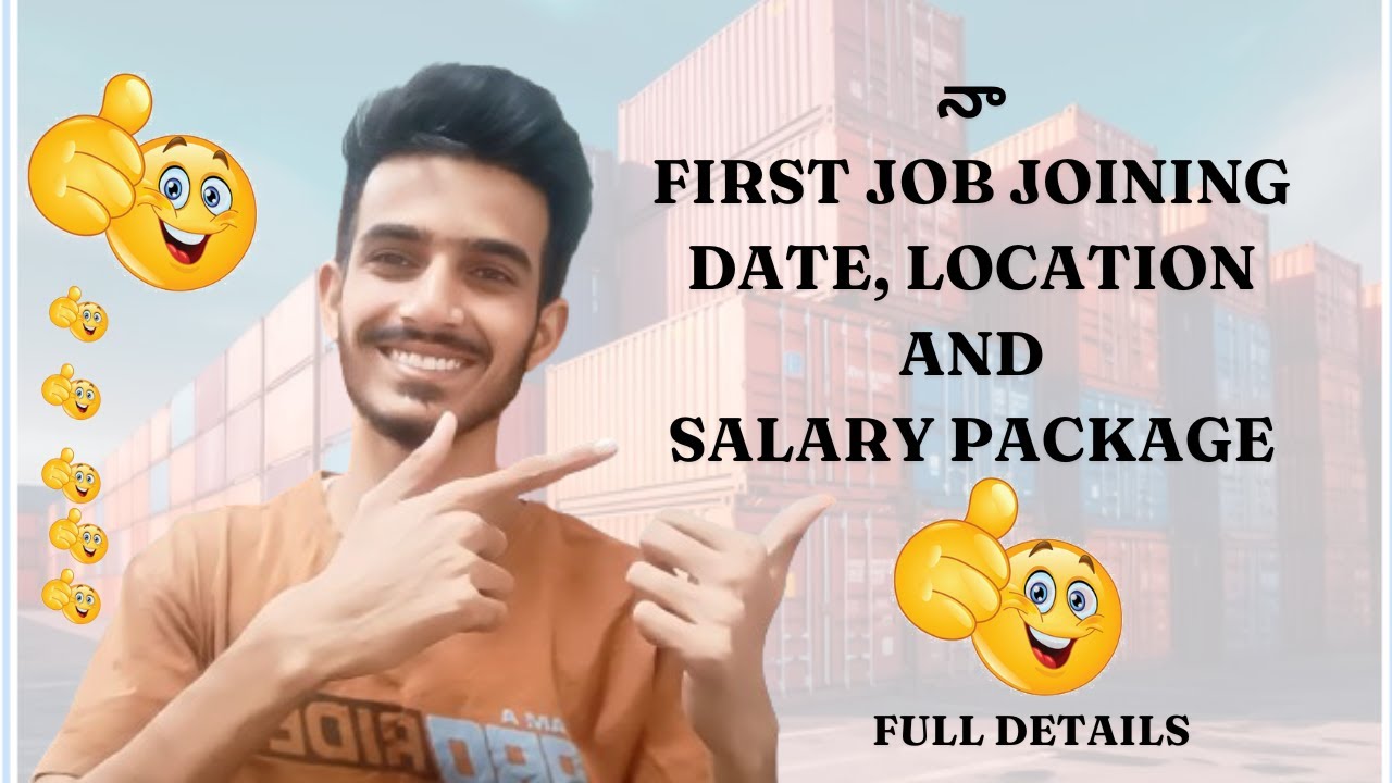 నా first job joining date, Location and Salary Package full details # ...