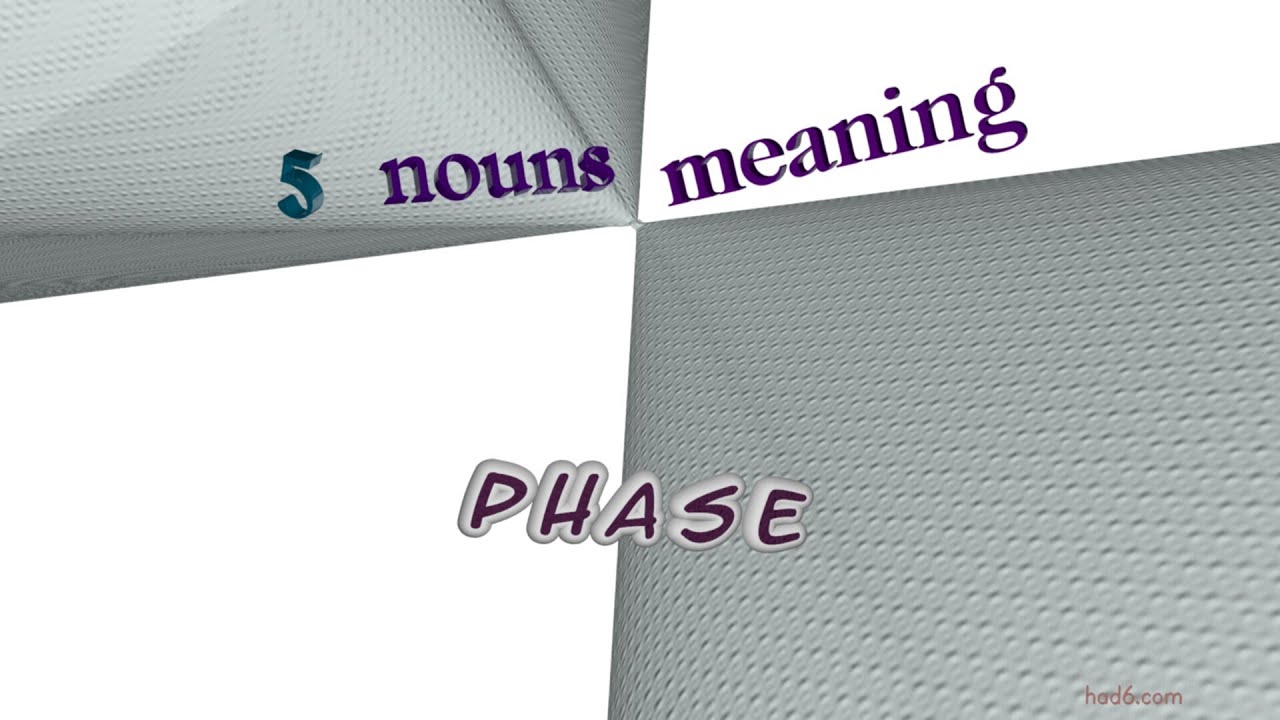 phase - 8 nouns having the meaning of phase (sentence examples) - YouTube